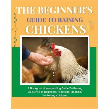 How to Keep Laying Hens and to Rear Chickens, (Paperback) - Walmart.com