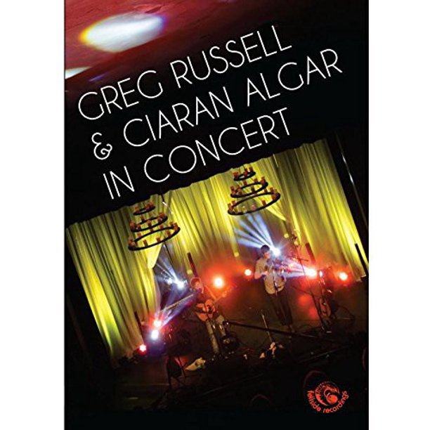 Russell, Greg & Ciaran Algar - Greg Russell & Ciaran Algar in Concert ...