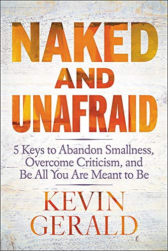 Pre-Owned Naked and Unafraid: 5 Keys to Abandon Smallness, Overcome ...