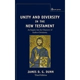 Unity and Diversity in the New Testament: An Inquiry Into the Character ...
