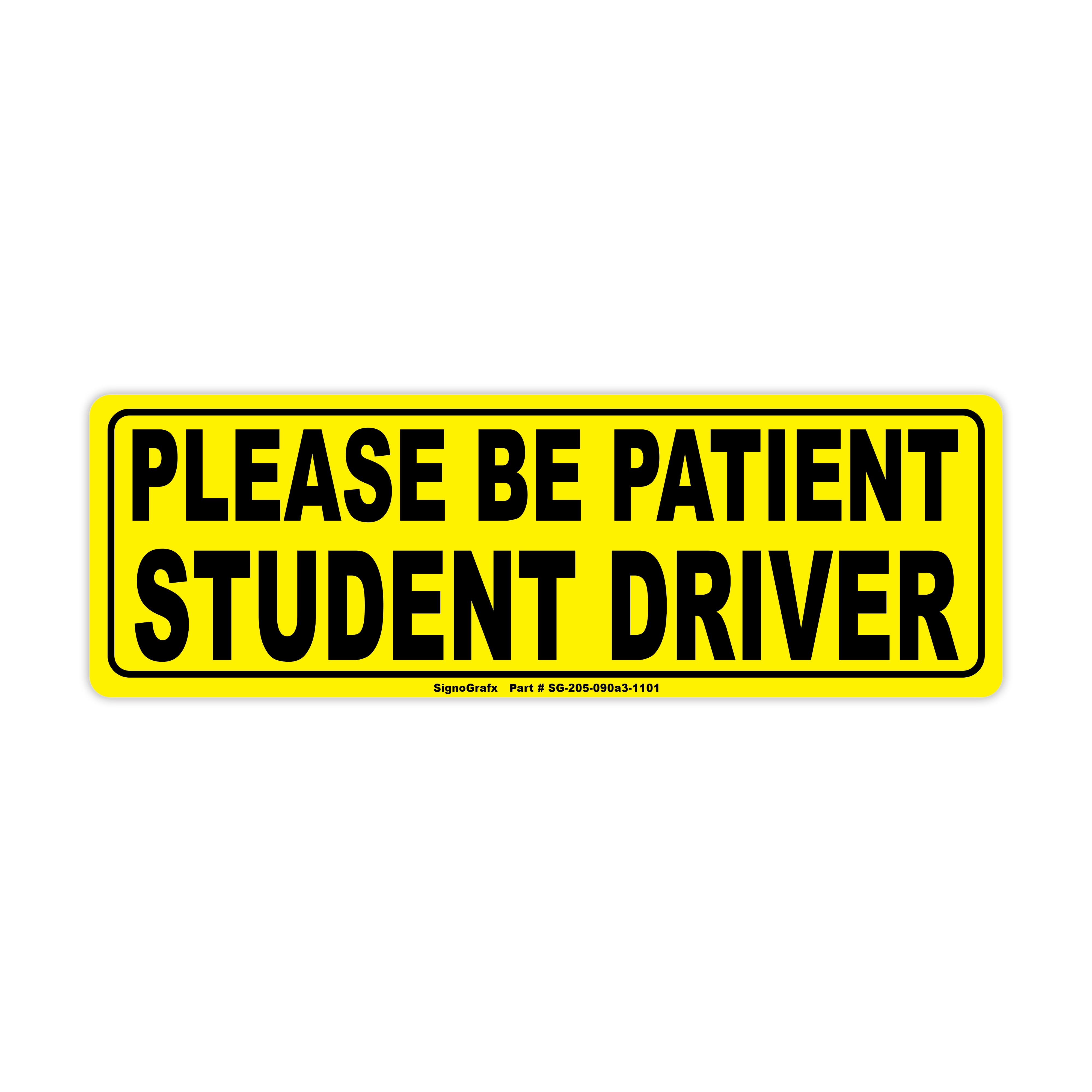 SIGNOGRAFX Student Driver Car Magnet, Please Be Patient New Drivers ...