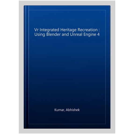Pre-Owned VR Integrated Heritage Recreation: Using Blender and Unreal ...