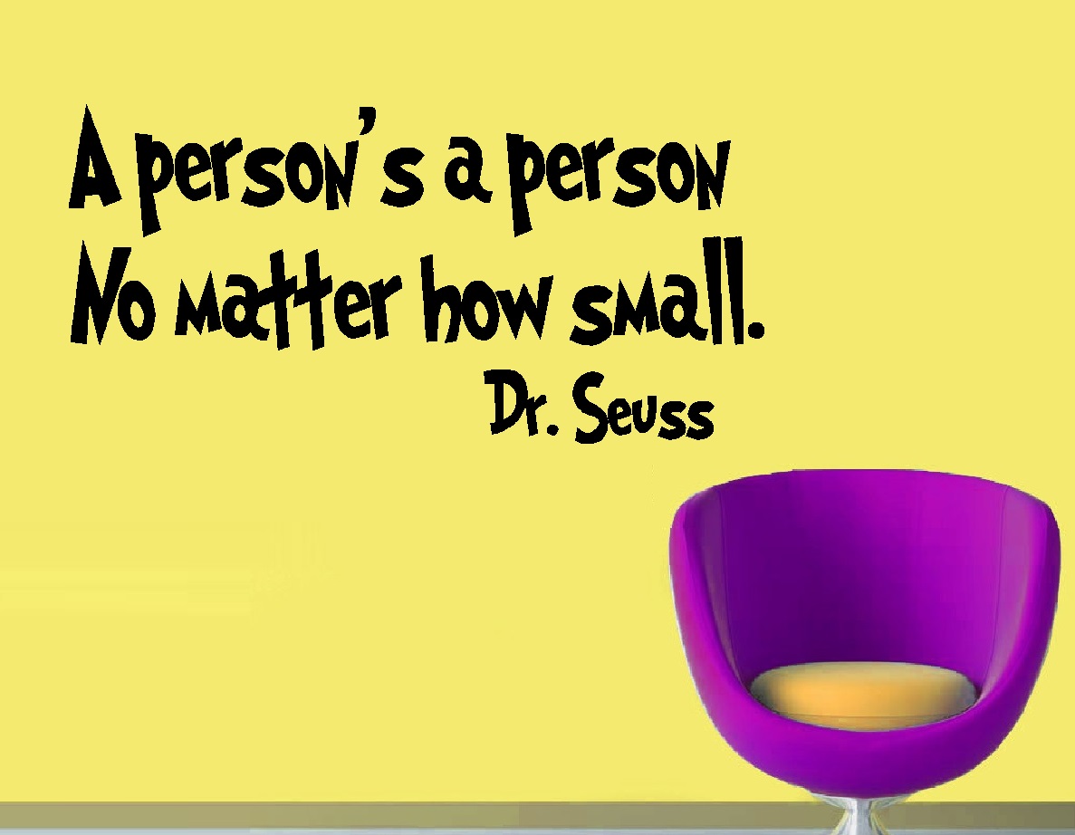 Decal ~ A Person's a Person no matter how small #2: WALL DECAL, Dr ...