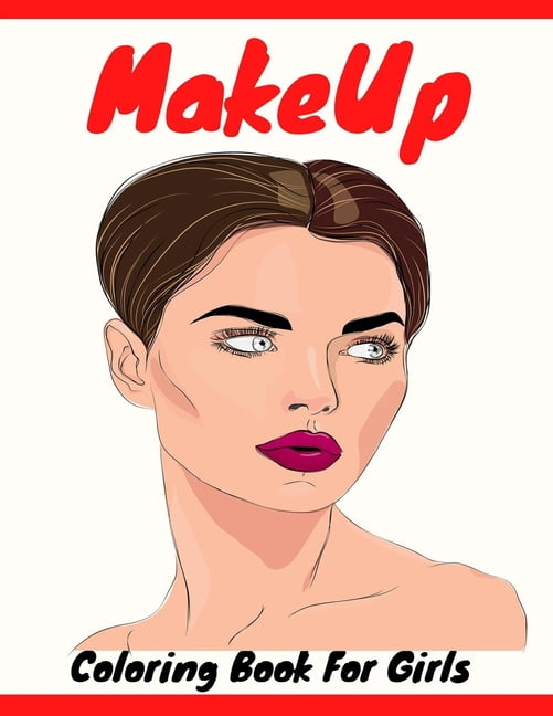 Makeup Coloring Book For Girls: Attractive Young Faces For Girls ...