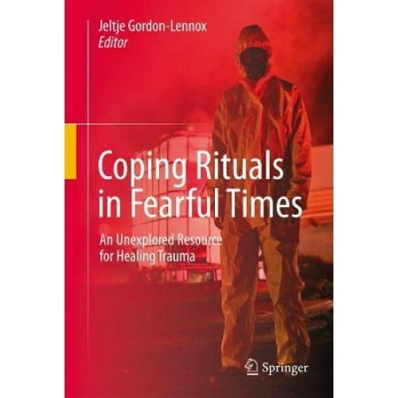 Coping Rituals in Fearful Times: An Unexplored Resource for Healing ...