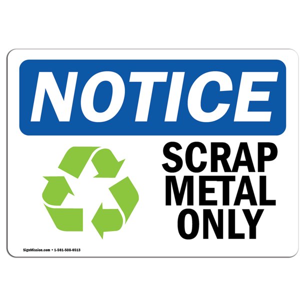 OSHA Notice - Scrap Metal Only Sign With Symbol | Heavy Duty Sign or ...