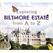 Exploring Biltmore Estate from A to Z, (Hardcover) - Walmart.com