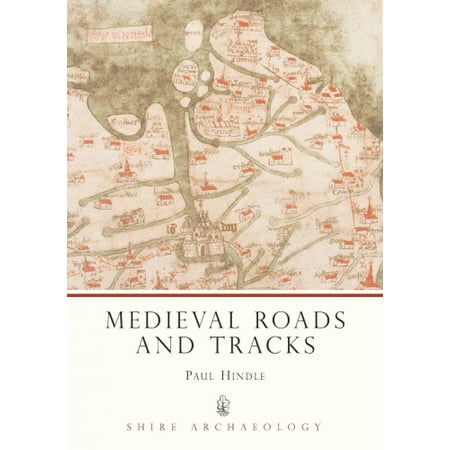 Medieval Roads and Tracks (Shire Archaeology) | Walmart Canada