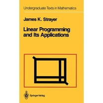 Undergraduate Texts in Mathematics Linear Programming and Its ...