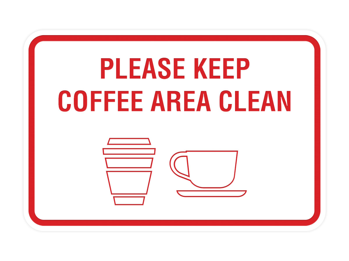 Classic Framed Please Keep Coffee Area Clean Sign (White/Red) - Medium ...