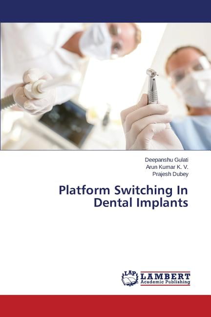 Platform Switching In Dental Implants (Paperback) - Walmart.com