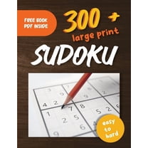 300+ Large Print Sudoku Puzzles Easy to Hard: Suduko Puzzle Books For ...