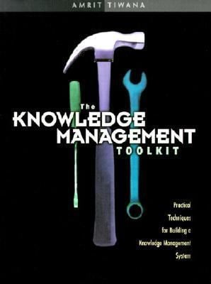 Pre-Owned Knowledge Management Toolkit, The: Practical Techniques for ...