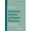 Modern Birkhäuser Classics: Introductory Statistics and Random Phenomena: Uncertainty ...