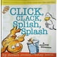 Click Clack Book: Click, Clack, Splish, Splash : Click, Clack, Splish ...