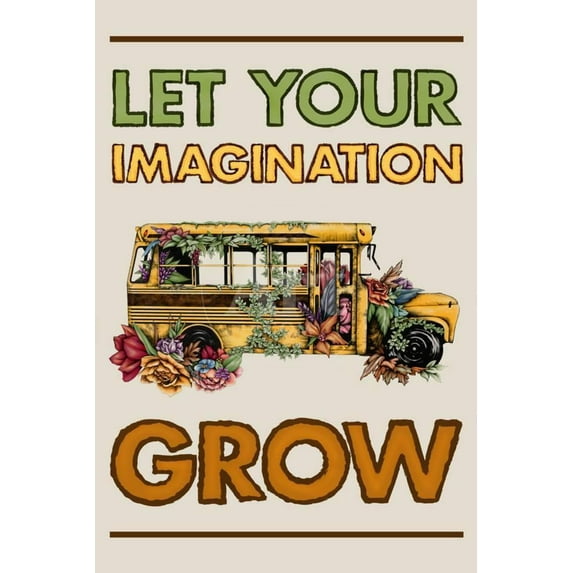 Let Your Imagination Grow, Unframed Poster Wall Art Sold by Art.Com ...