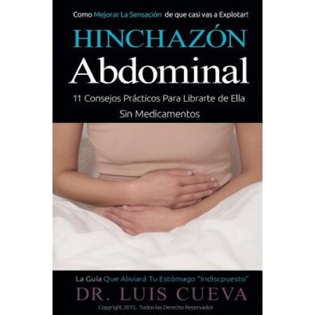 Hinchaz n Abdominal: 11 Consejos Pr cticos Para Librarte de Ella Sin Medicamentos [Spanish ...