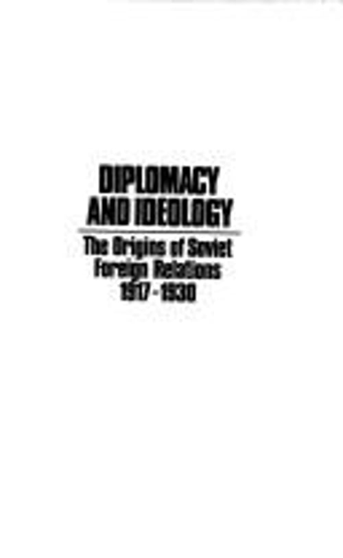 Pre-Owned Diplomacy and Ideology : The Origins of Soviet Foreign ...