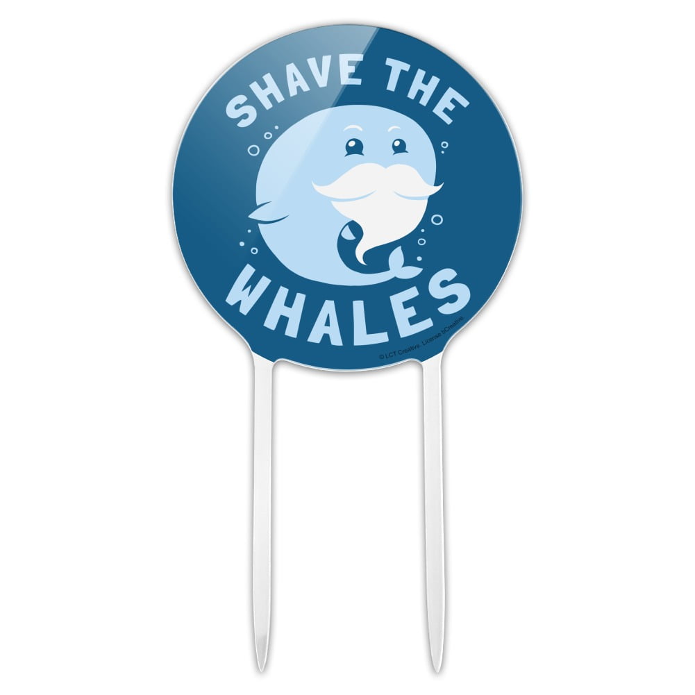 Acrylic Shave the Whales Save Mustache Beard Funny Humor Cake Topper ...