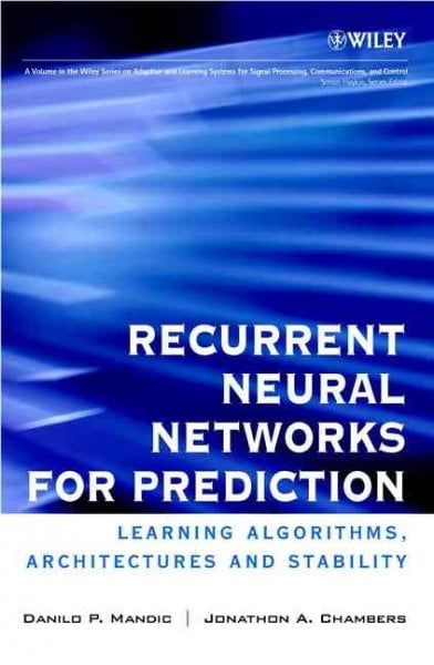 Pre-Owned Recurrent Neural Networks for Prediction: Learning Algorithms, Architectures and ...