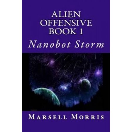 Alien Offensive Book 1: Nanobot Storm | Walmart Canada