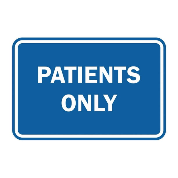 Classic Framed Patients Only Sign (Blue) - Large - Walmart.com
