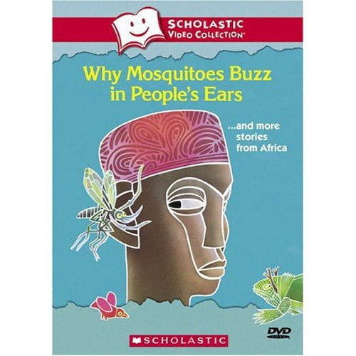 Why Mosquitoes Buzz in People's Ears... and More Stories from Africa ...