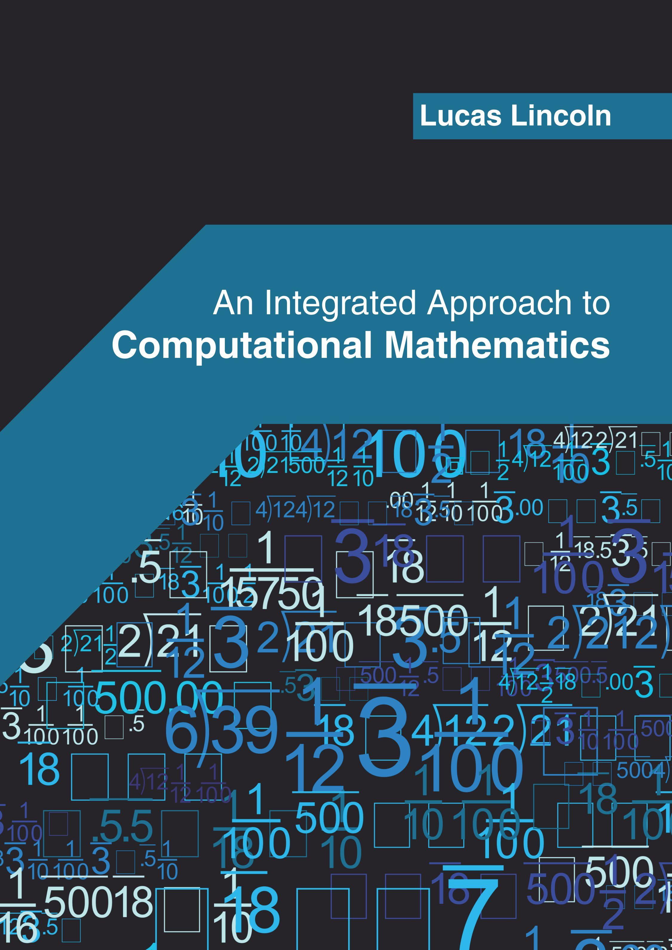 An Integrated Approach To Computational Mathematics
