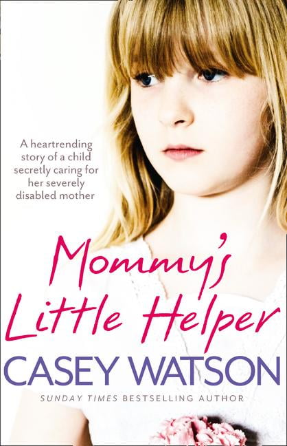 Mommy's Little Helper: The Heartrending True Story of a Young Girl ...