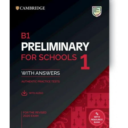 B1 Preliminary for Schools 1 for the Revised 2020 Exam Student's Book with Answers with Audio ...