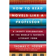 How to Read Literature Like a Professor Revised Edition : A Lively and ...