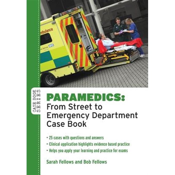 Pre-Owned Case Books Paramedics: From Street to Emergency Department ...