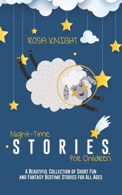 Night-time Stories for Children : A Beautiful Collection of Short Fun ...