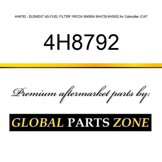 4H8792 - ELEMENT AS-FUEL FILTER 1R0724 5M0954 9H4729 6H5932 for ...