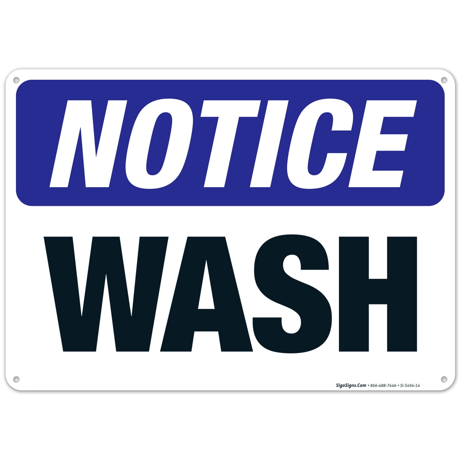 Wash Sign, OSHA Notice Sign, 10x14 Aluminum - Walmart.com