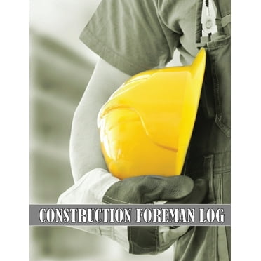 Construction Site Daily Logbook: Construction Site Tracker for Foreman ...