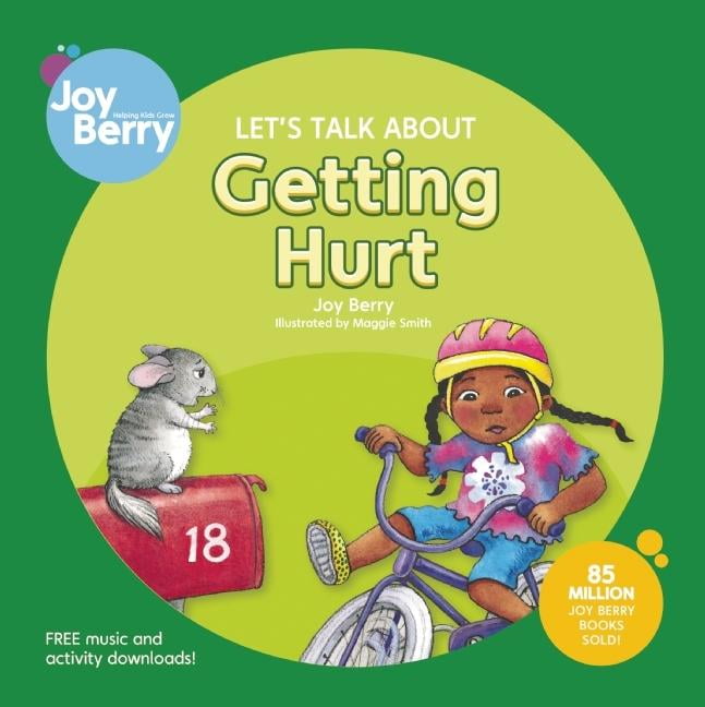 Let's Talk About...(Joy Berry): Let's Talk about Getting Hurt ...