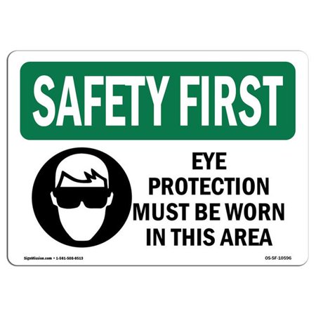 SignMission OS-SF-D-35-L-10596 OSHA Safety First Sign - Eye Protection ...