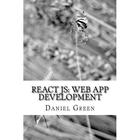 Reactjs: Web App Development: Learn One of the Most Popular JavaScript ...