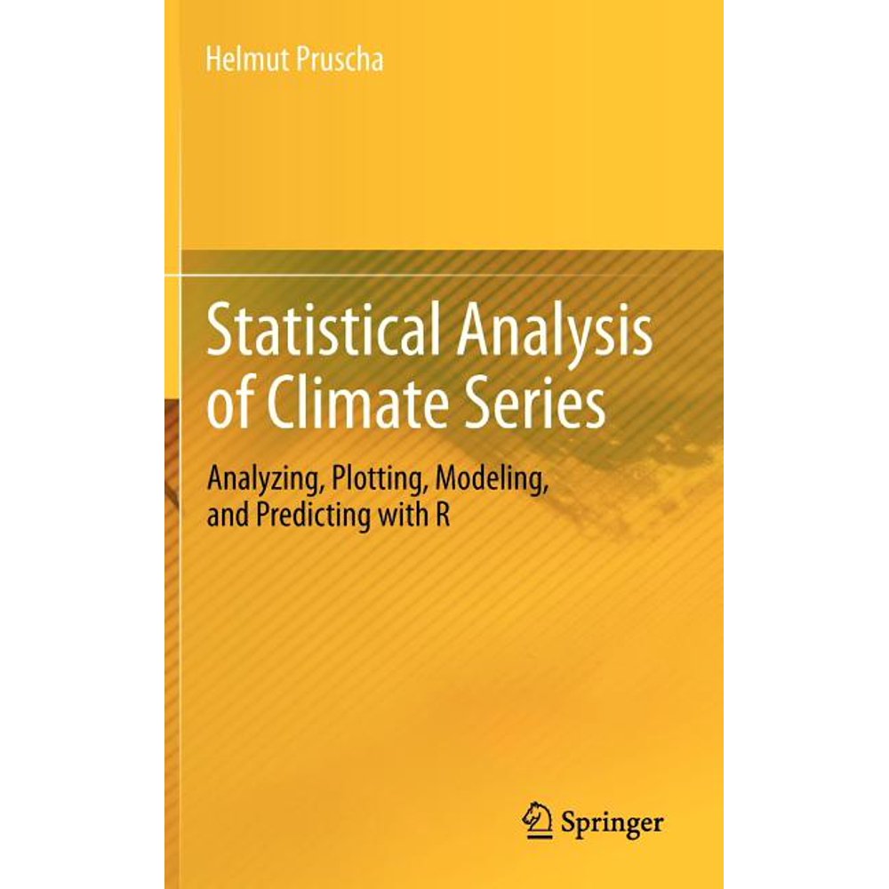 Statistical Analysis of Climate Series : Analyzing, Plotting, Modeling ...