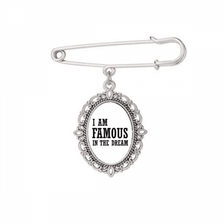 I Am Famous In The Dream Art Deco Fashion Brooch Pin Dress Shirt Shawl ...