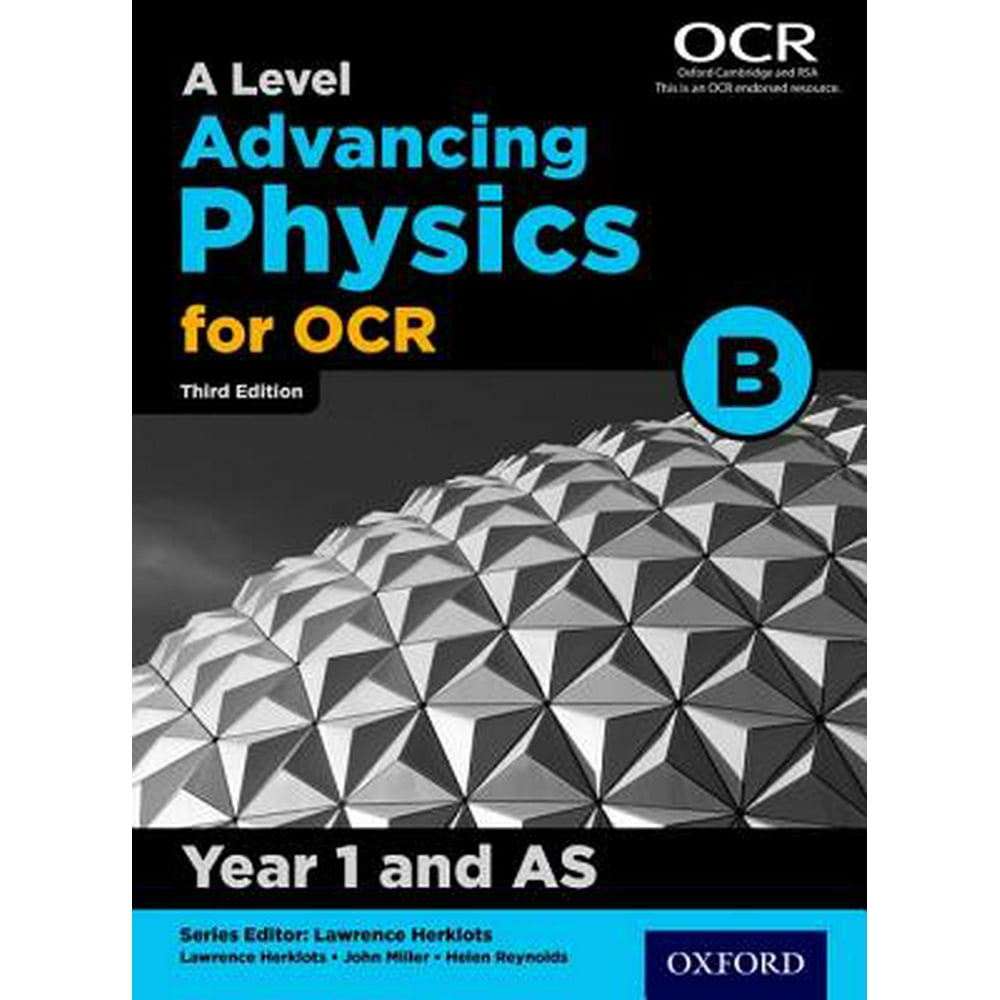 A Level Advancing Physics for OCR Year 1 and as Student Book (OCR B ... A Level Advancing Physics for OCR Year 1 and as Student Book (OCR B ...