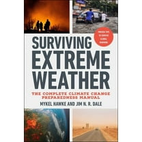Surviving Extreme Weather: The Complete Climate Change Preparedness ...