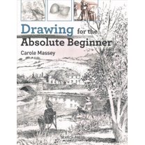 ABSOLUTE BEGINNER ART: Drawing for the Absolute Beginner (Paperback ...