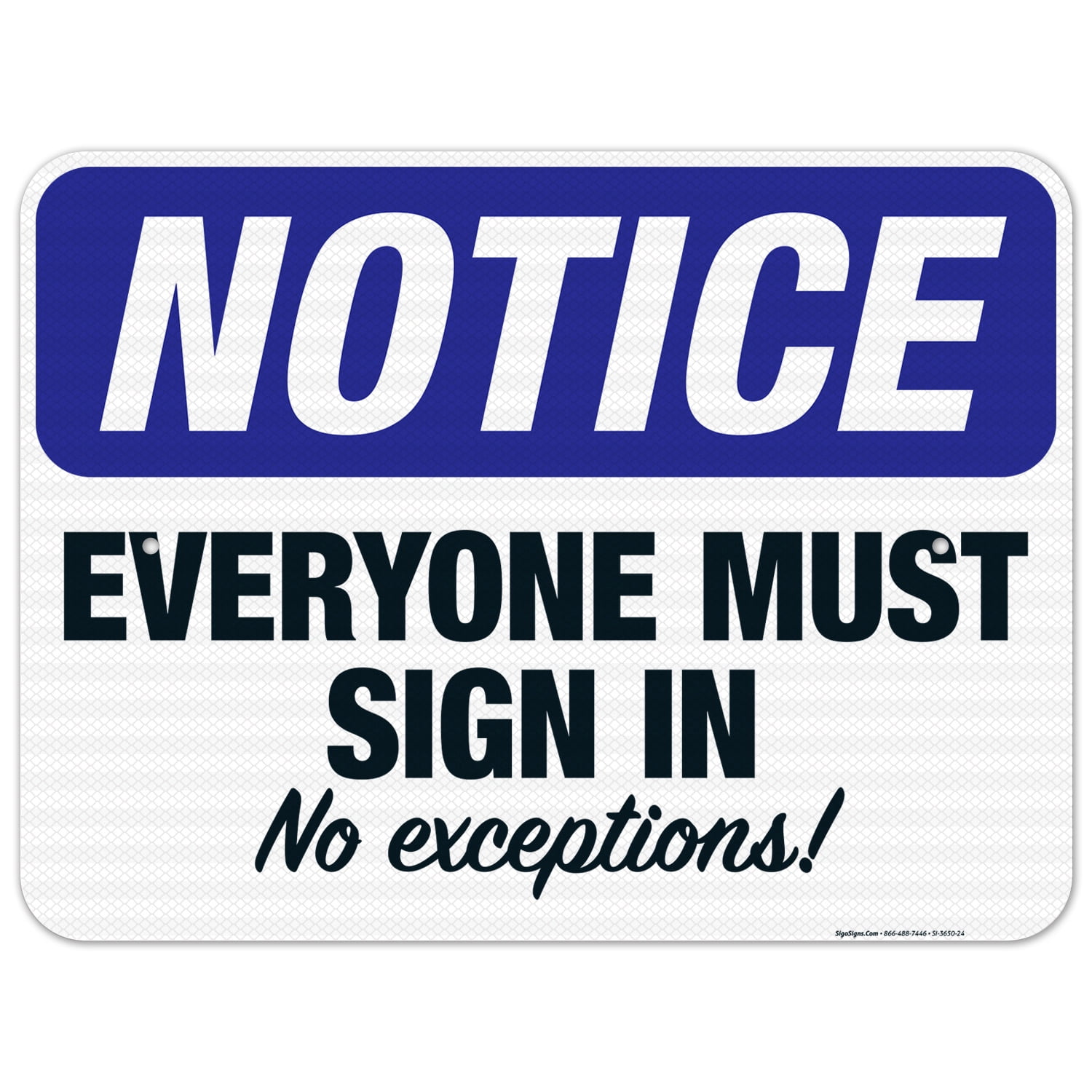 Everyone Sign In, No Exceptions Sign, OSHA Notice Sign, 18x24 ...