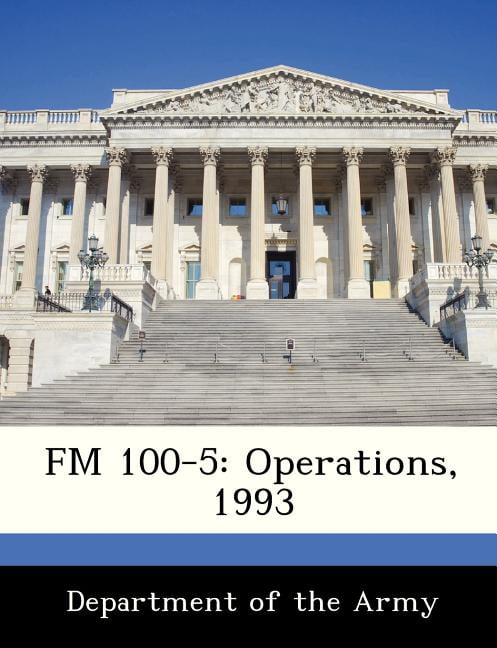 FM 100-5 : Operations, 1993 - Walmart.com