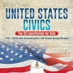 United States Civics - The US Constitution for Kids 1787 - 2016 with ...