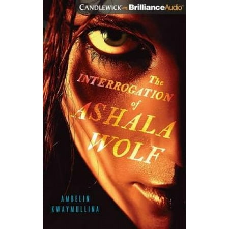 The Interrogation of Ashala Wolf (Tribe) [Audio] | Walmart Canada