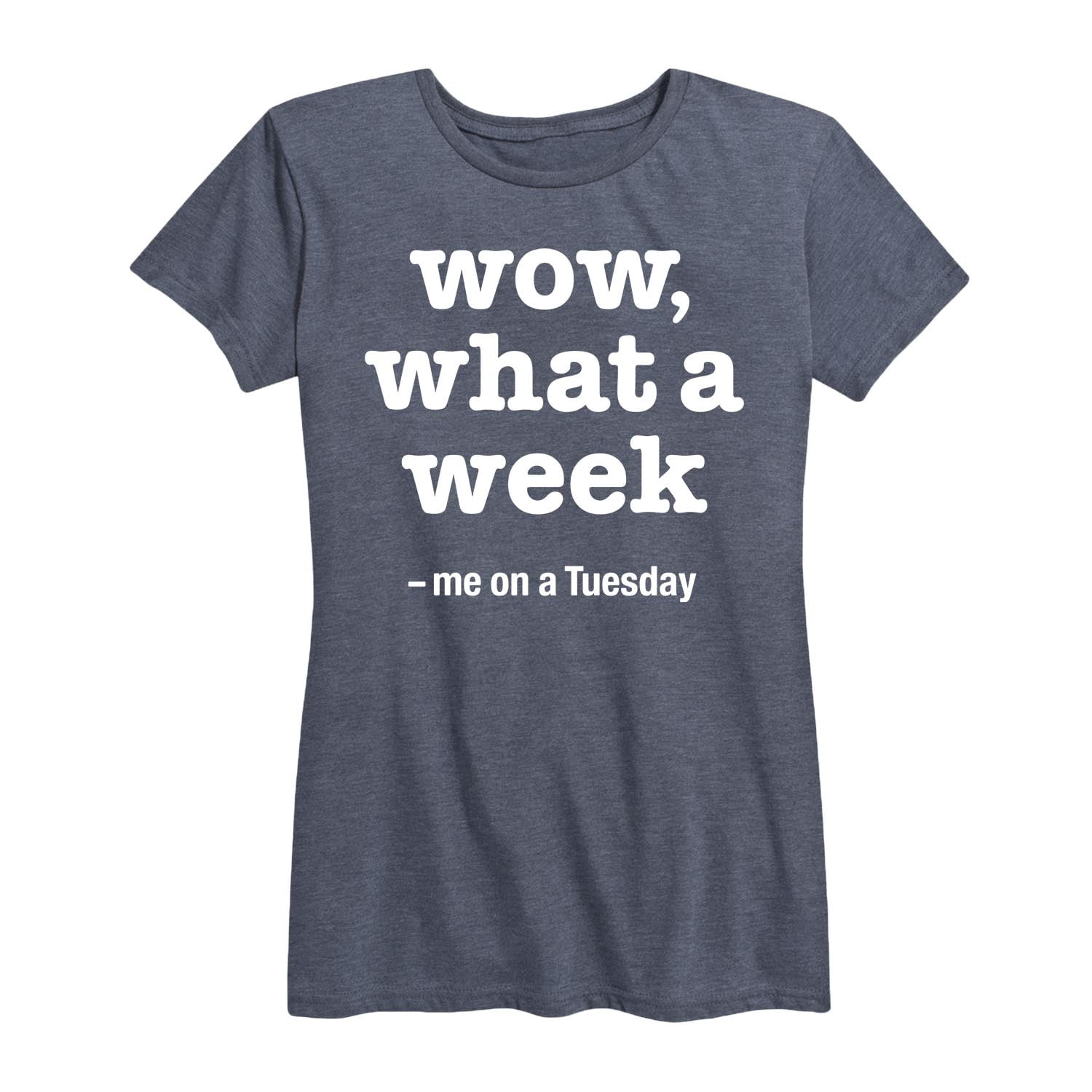 Instant Message - Wow What A Week - Women's Short Sleeve Graphic T ...