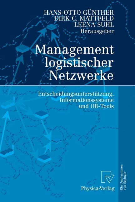 Management Logistischer Netzwerke : Entscheidungsunterstützung ...